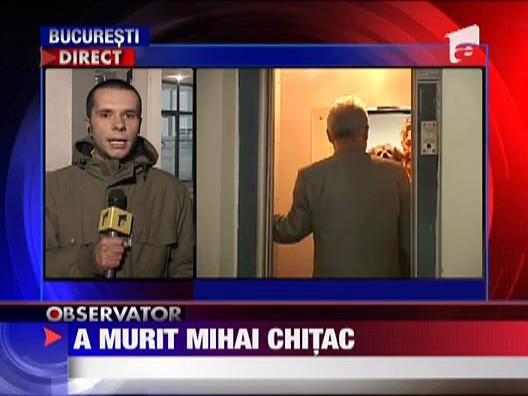 A murit Mihai Chitac | Observator News