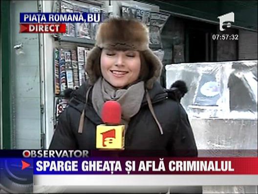 Sparge gheata si afla criminalul! | Observator News