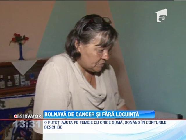 Bolnava de cancer si fara locuinta | Observator News