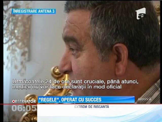 Regele Florin Cioaba a fost operat cu succes | Observatornews.ro