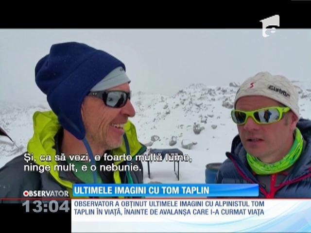 Ultimele imagini cu alpinistul Tom Taplin | Observatornews.ro