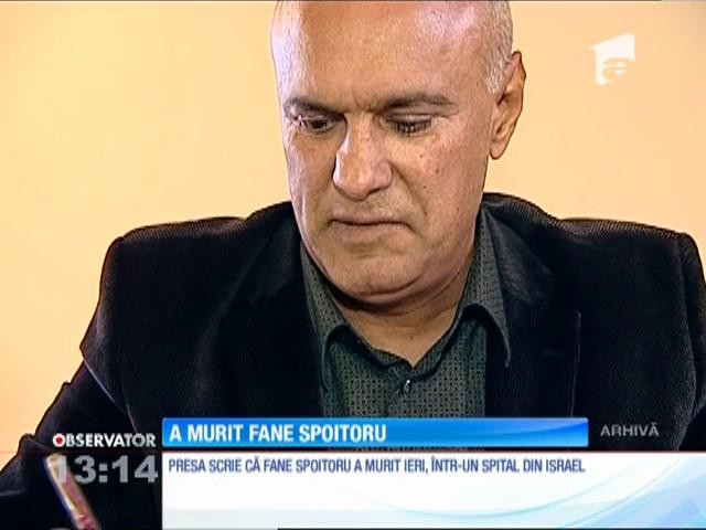 Interlopul Fane Spoitorul a murit într-un spital din Israel ...