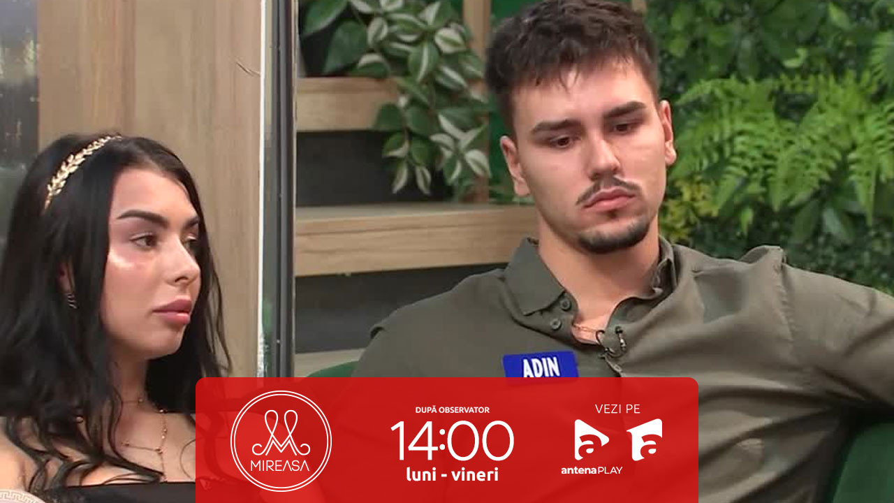 Mireasa sezonul 12, 17 septembrie 2025. Adin a primit o scrisoare de la familie: Nu ar mai ...