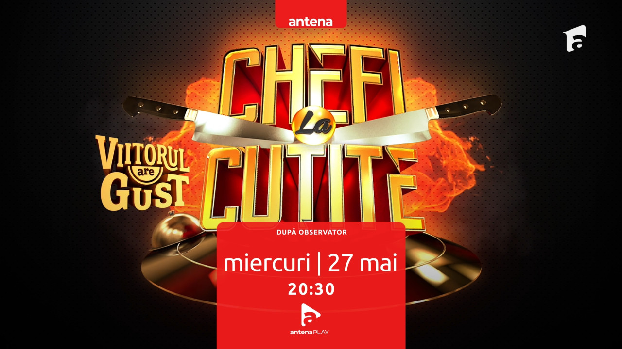 Chefi la cuțite - Viitorul are gust – Cooking show în AntenaPLAY